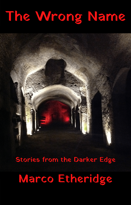 The Wrong Name – Live Now! - Marco Etheridge Fiction